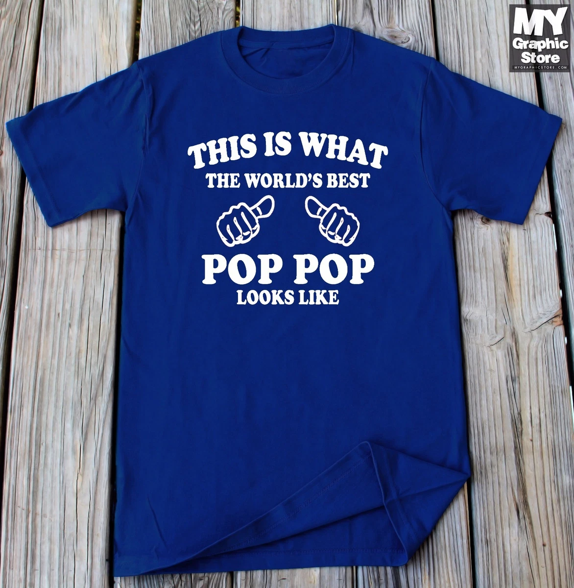 Vintage Pop Pop T-Shirt World'S Best Pop Pop Looks Like T-Shirt Pop ...