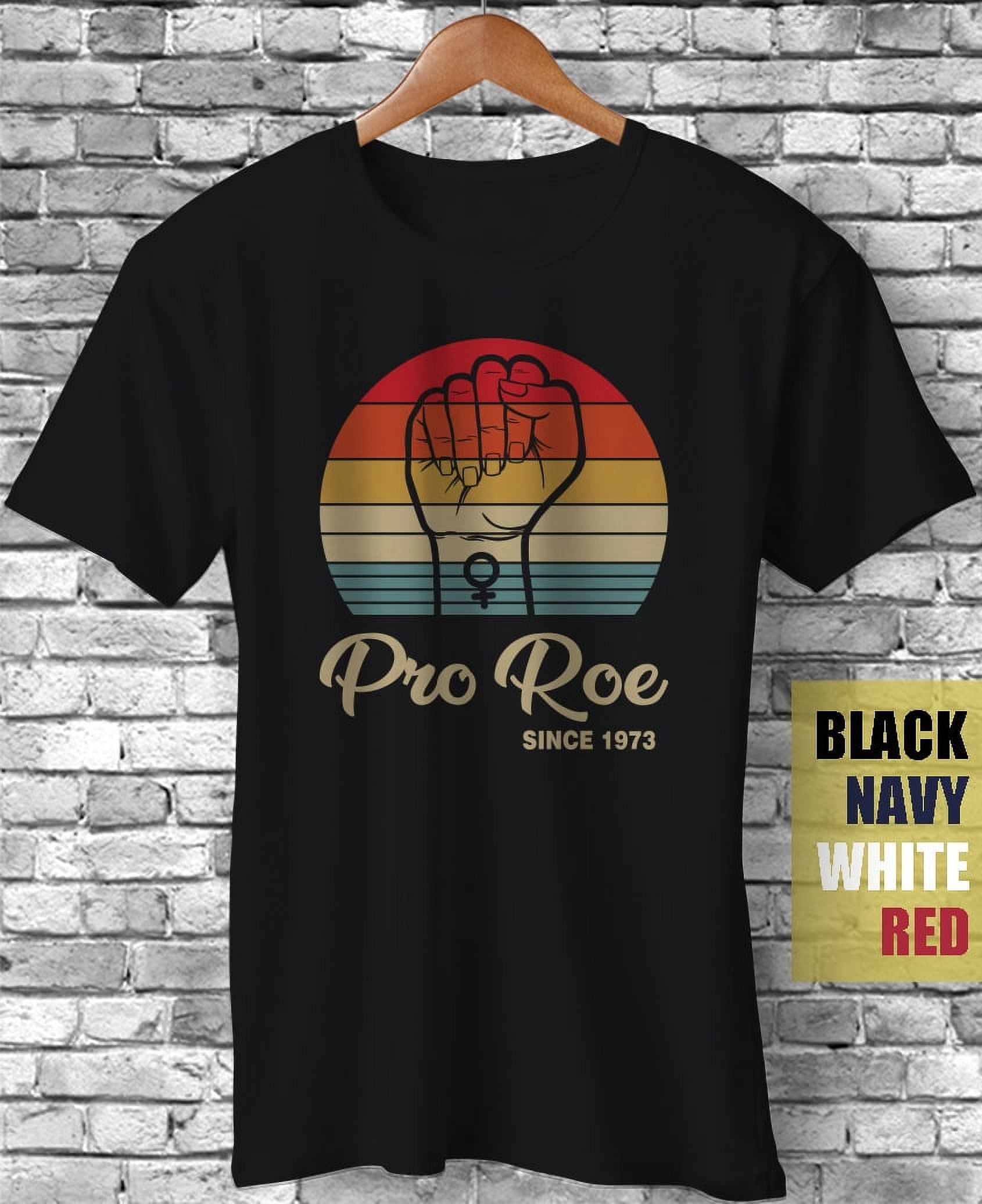 Vintage Pro Roe Since 1973 Women's Rights Human Rights Feminist Unisex ...
