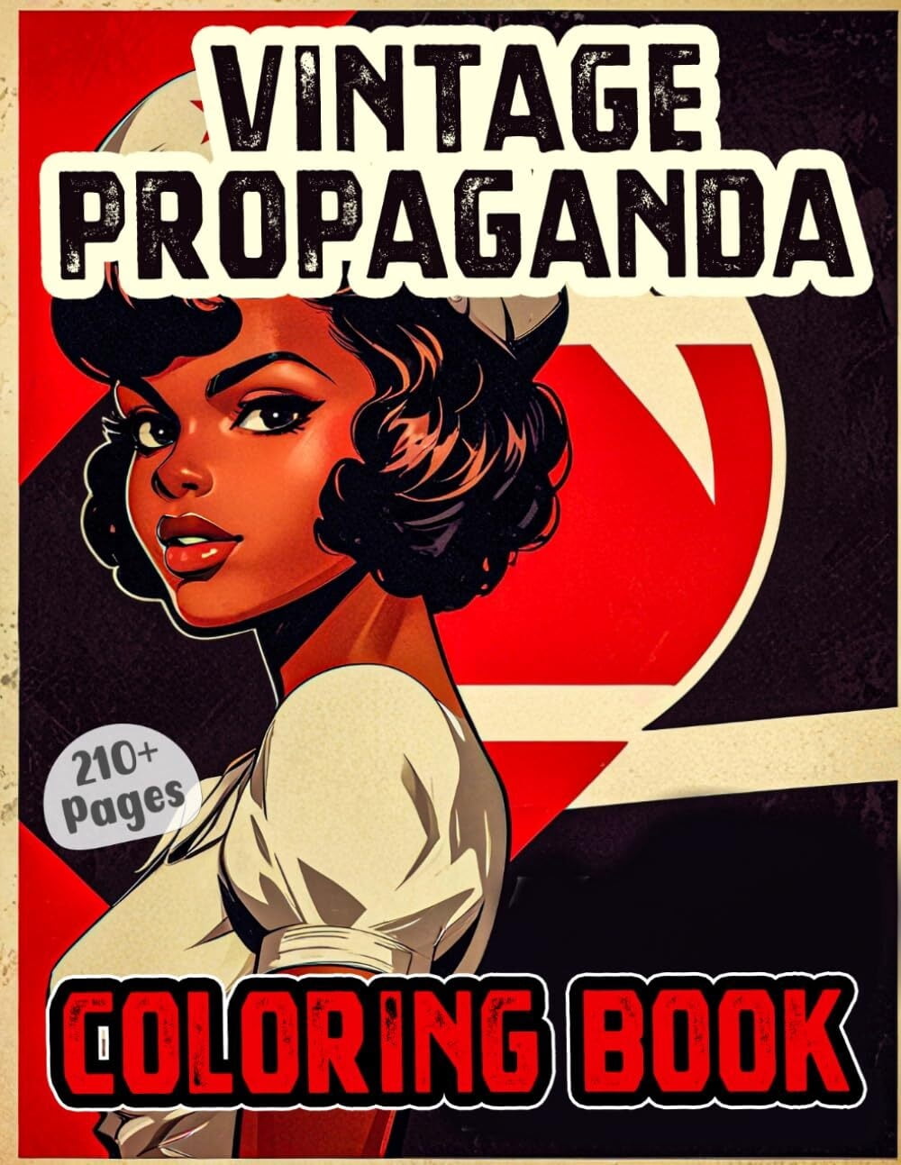 Vintage Propaganda Coloring Book: Historically Patriotic Posters From ...