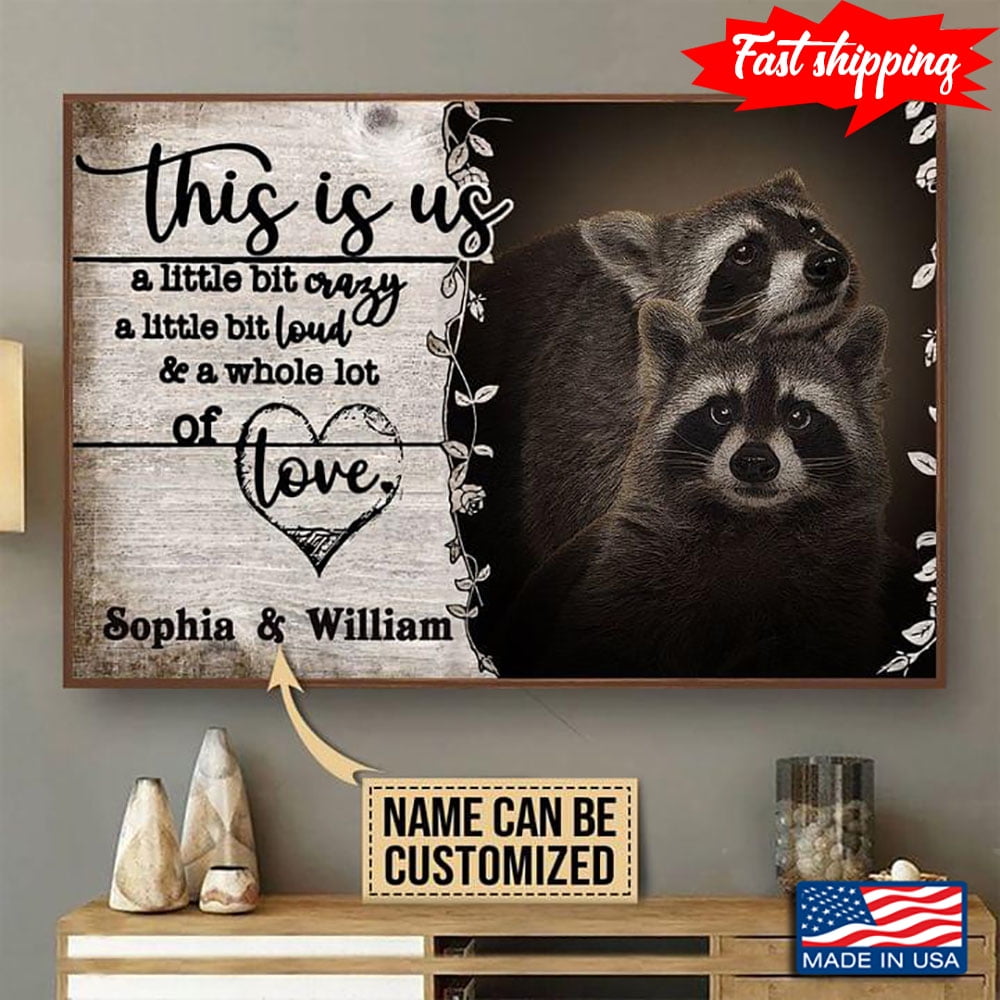 Vintage Raccoons This Is Us A Little Bit Crazy A Little Bit Loud & A ...