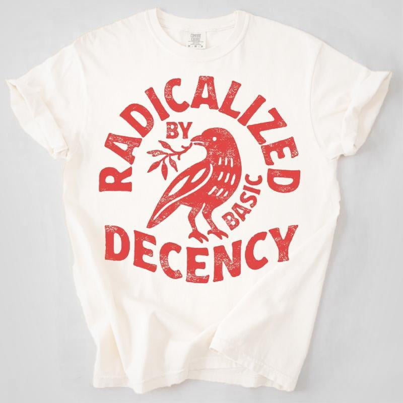 Vintage Radicalized By Basic Decency Unisex T-shirt, Political Protest ...