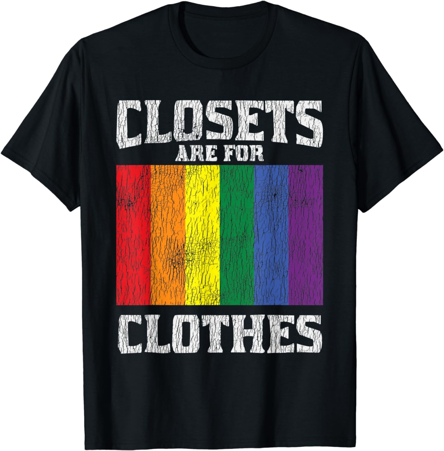 Vintage Rainbow Flag Closets Are For Clothes Pride Gay LGBTQ T-Shirt ...