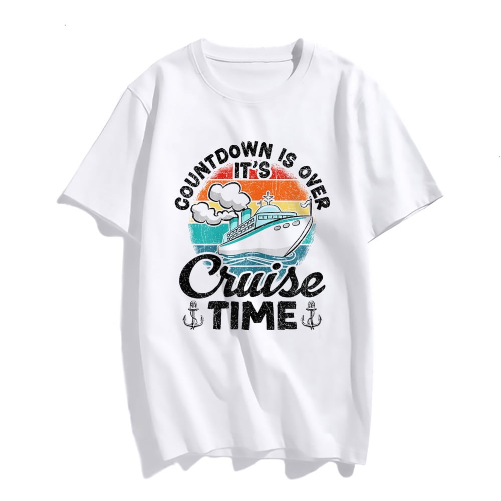Vintage Retro Countdown Is Over It's Cruise Time T-Shirt - Walmart.com