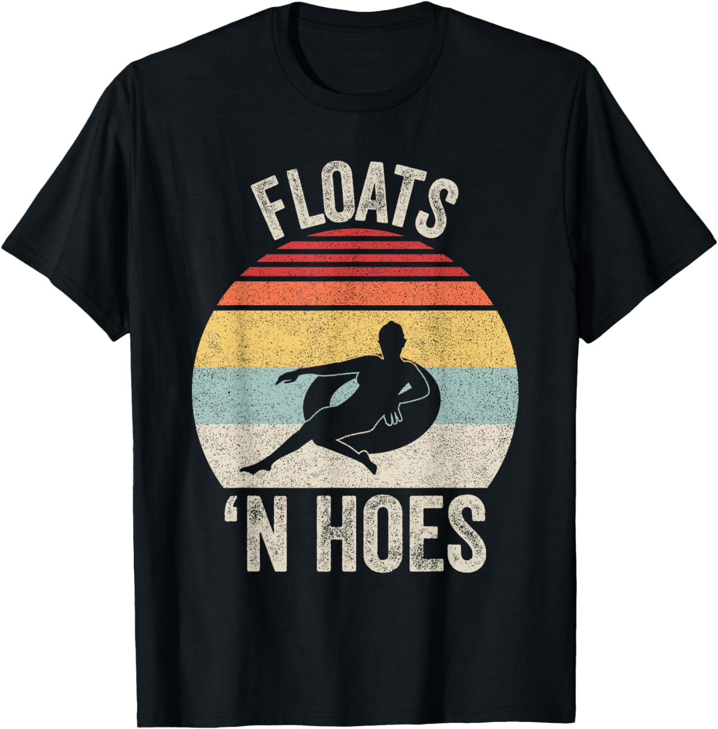 Vintage Retro Floats And Hoes Float Trip Tubing River Float Funny ...