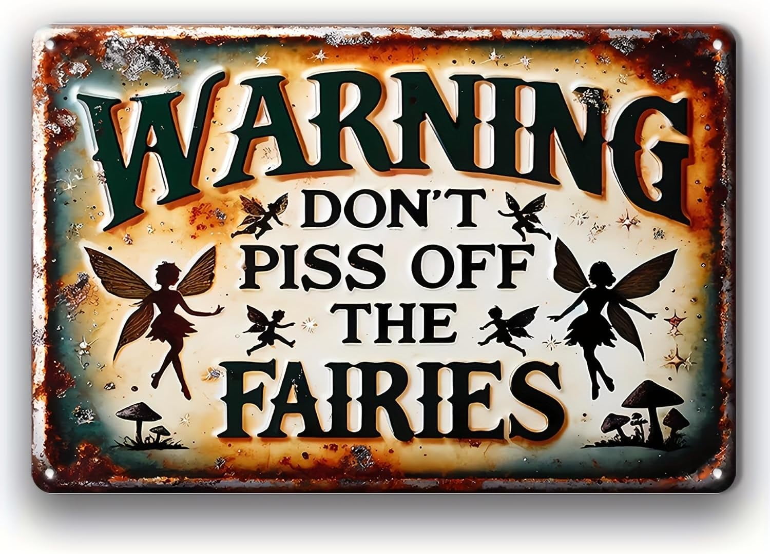 Vintage Rustic Fairy Warning Sign: Don't Piss Off the Fairies Perfect ...