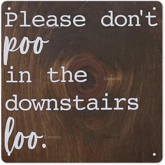 Vintage Signs Funny Bathroom Sign - Please Don’t Poo in The downstairs ...