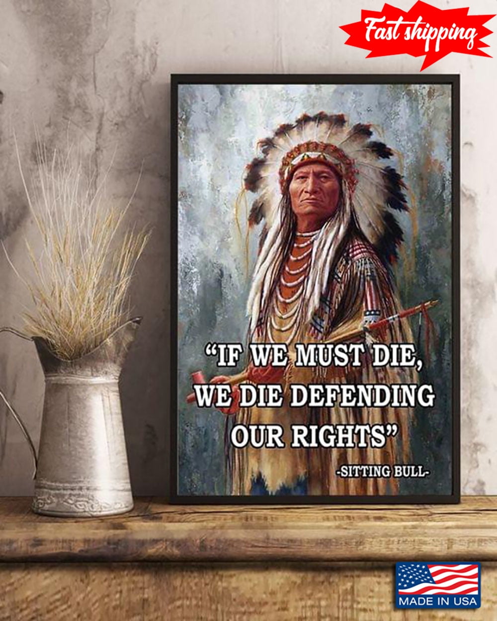 Vintage Sitting Bull Quote If We Must Die, We Die Defending Our Rights ...