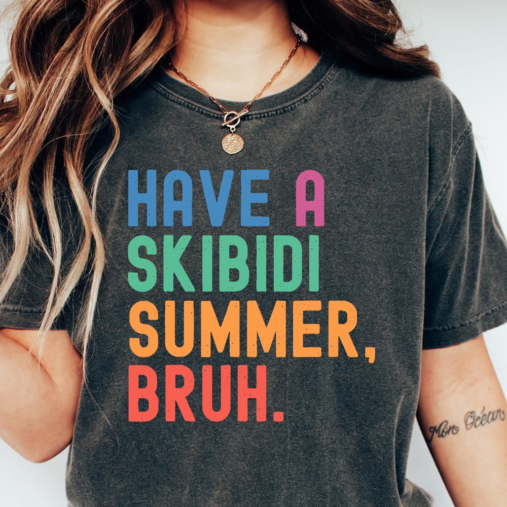 Vintage Have A Skibidi Summer Bruh Funny Teacher Last Day Of School T ...