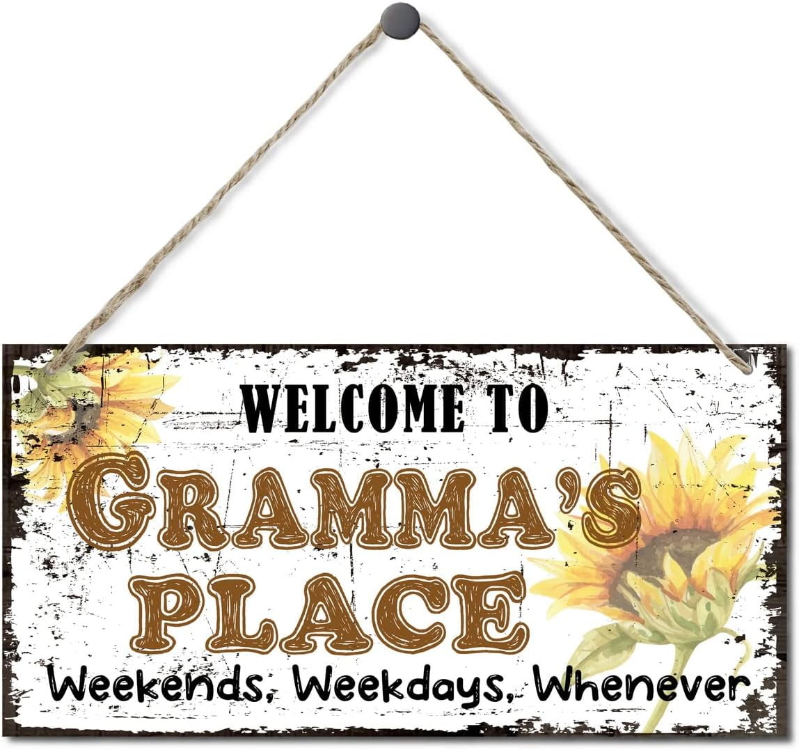 Vintage Style Sign, Welcome to Gramma's Place Weekends, Weekdays ...