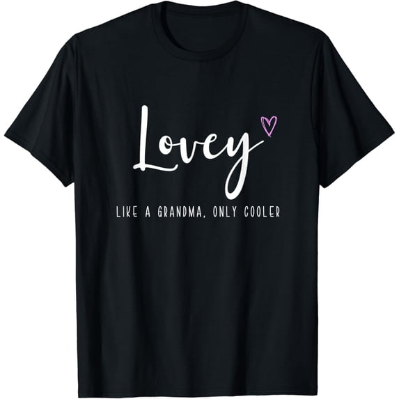 Vintage Tee Lovey Like A Grandma Only Cooler Mother's Gift T-Shirt ...