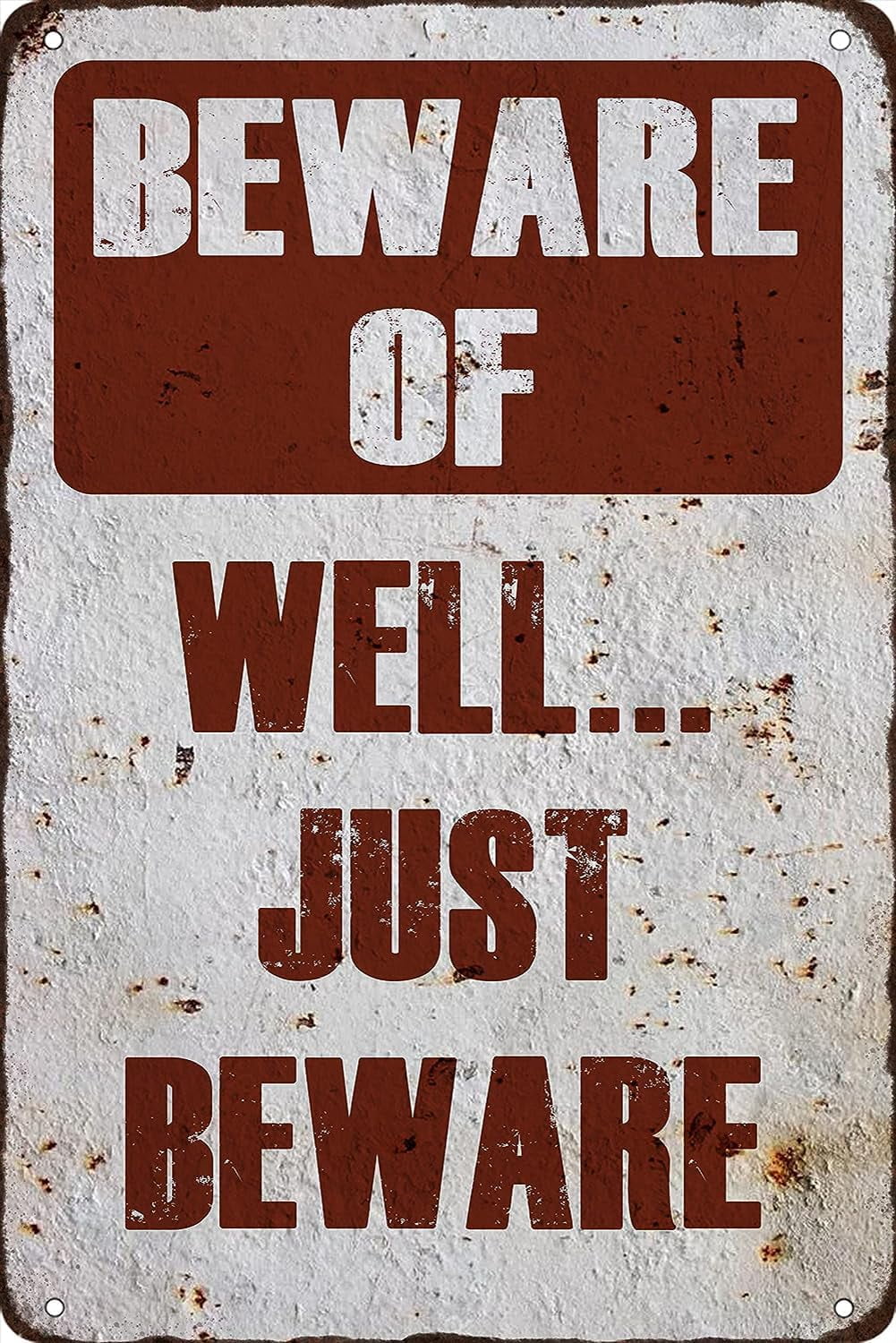 Vintage Tin Sign Beware Of Well Just Beware Warning Caution Cafe ...