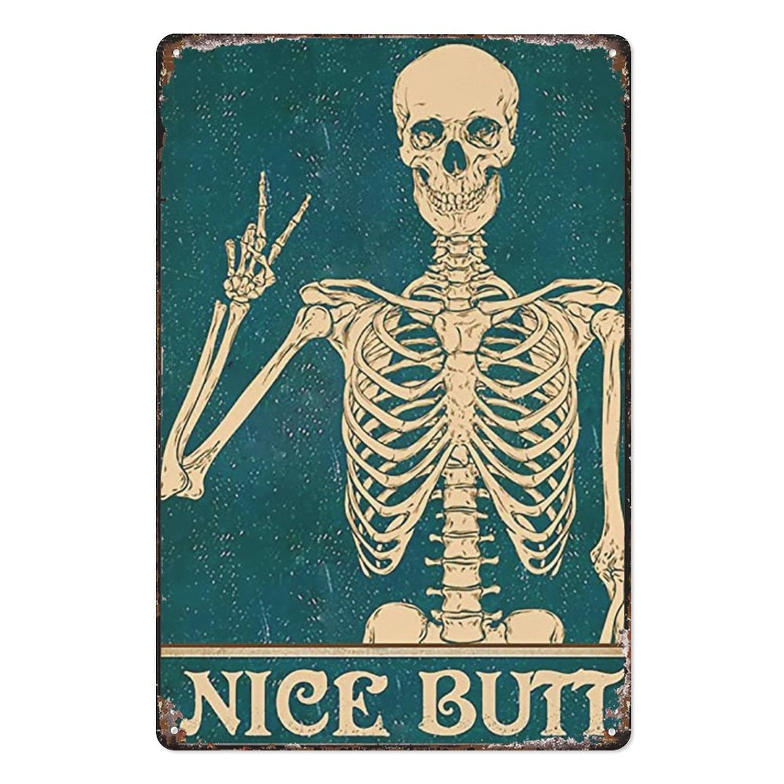 Vintage Tin Sign Nice Butt Skeleton, Funny Skeleton, Nice Butt Skeleton ...