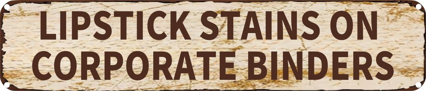 Vintage Tin Sign Retro Metal Wall Decor LIPSTICK STAINS ON CORPORATE ...
