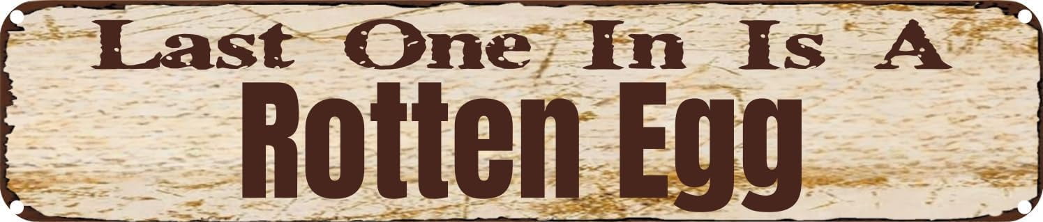 Vintage Tin Sign Retro Metal Wall Decor Last One In Is A Rotten Egg ...