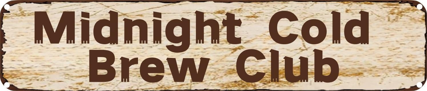 Vintage Tin Sign Retro Metal Wall Decor Midnight Cold Brew Club Rustic ...