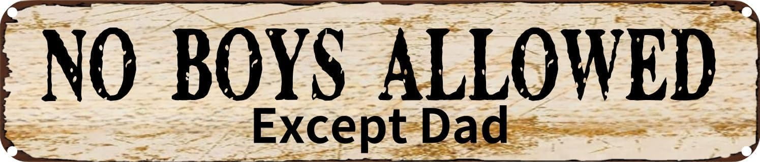 Vintage Tin Sign Retro Metal Wall Decor No Boys Allowed Except Dad ...