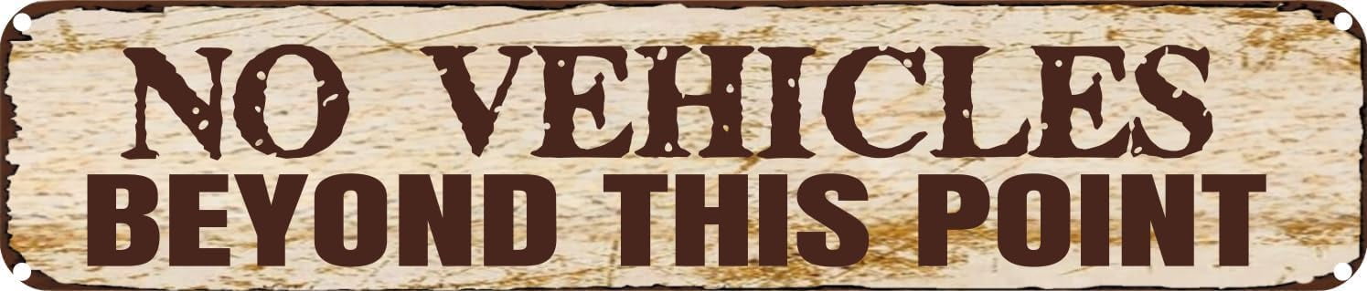 Vintage Tin Sign Retro Metal Wall Decor No Vehicles Beyond This Point ...