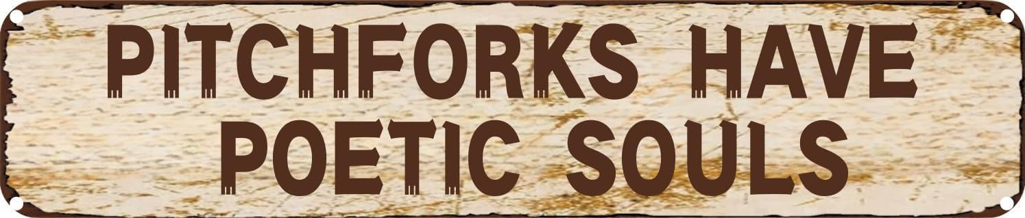 Vintage Tin Sign Retro Metal Wall Decor PITCHFORKS HAVE POETIC SOULS ...