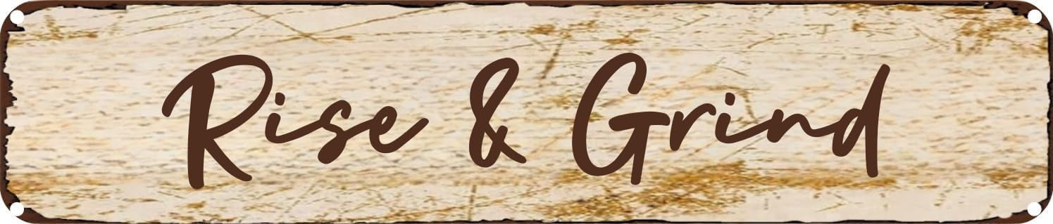 Vintage Tin Sign Retro Metal Wall Decor Rise & Grind Rustic Aluminum ...