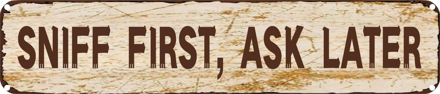 Vintage Tin Sign Retro Metal Wall Decor SNIFF FIRST,ASK LATER Rustic ...