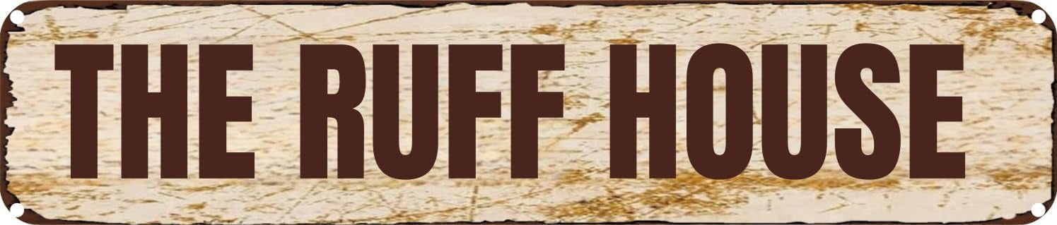 Vintage Tin Sign Retro Metal Wall Decor THE RUFF HOUSE Rustic Aluminum ...