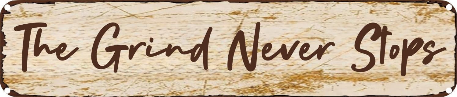 Vintage Tin Sign Retro Metal Wall Decor The Grind Never Stops Rustic ...