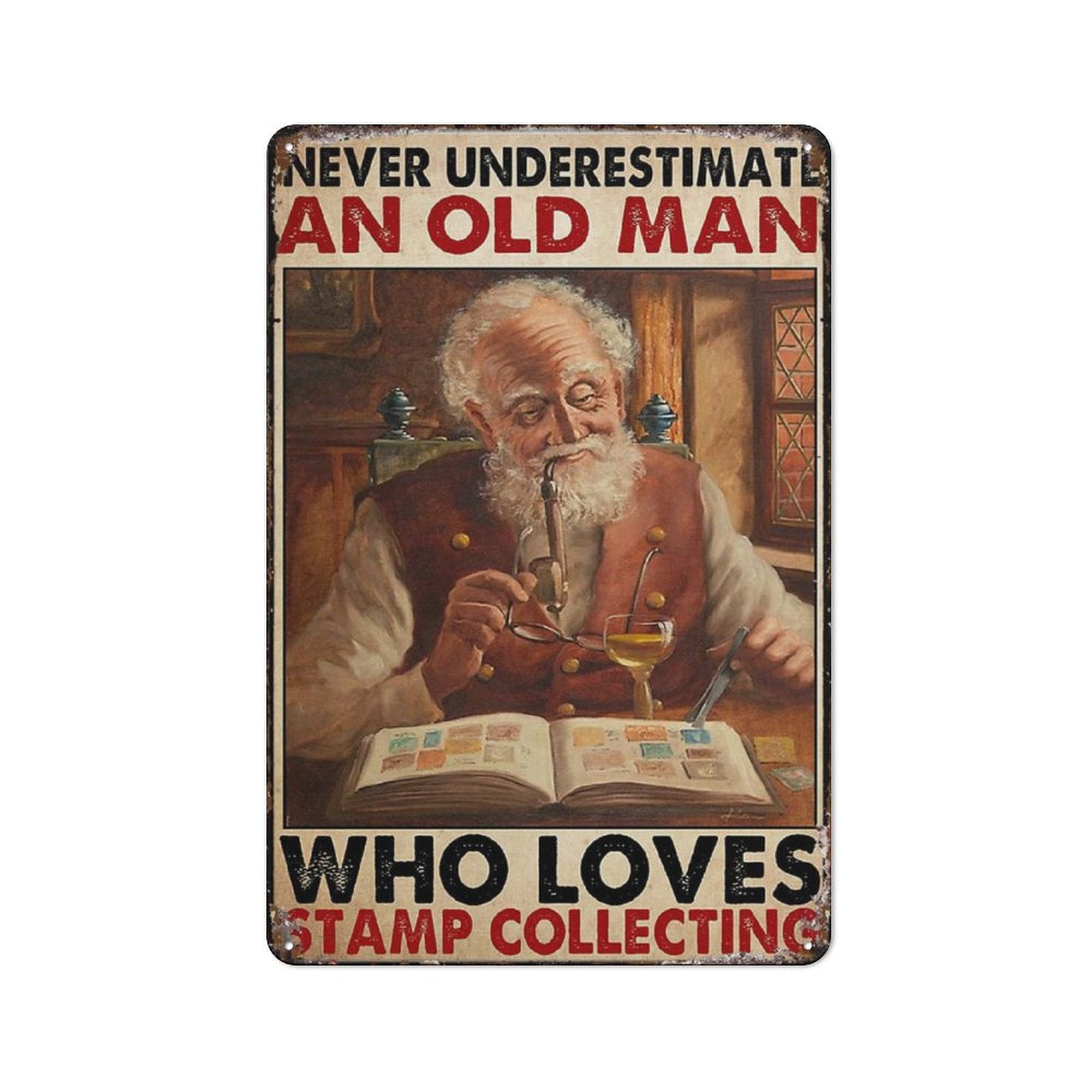 Vintage Tin Sign Stamp Collector - Never Underestimate An Old Man, Who ...