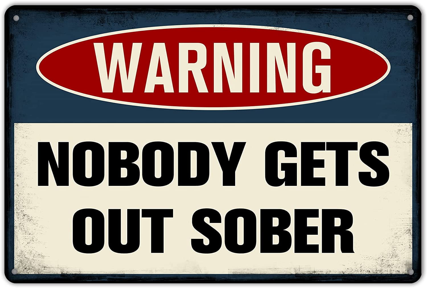 Vintage Tin Sign Warning Nobody Gets Out Sober Funny Metal Signs Pub ...