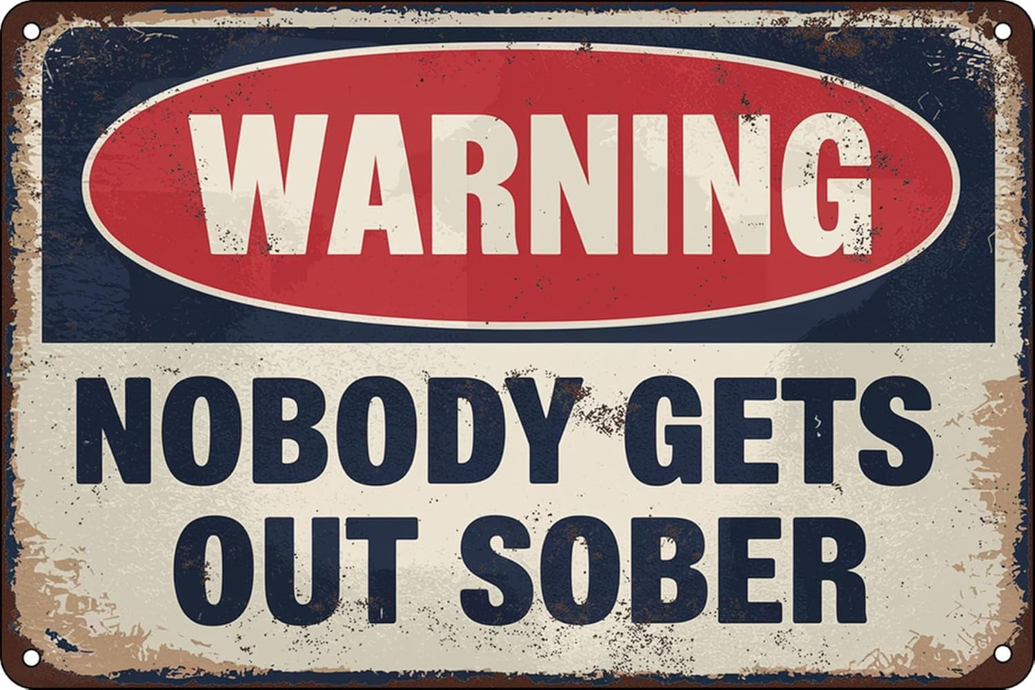 Vintage Tin Sign Warning Nobody Gets Out Sober Funny Metal Signs Pub ...