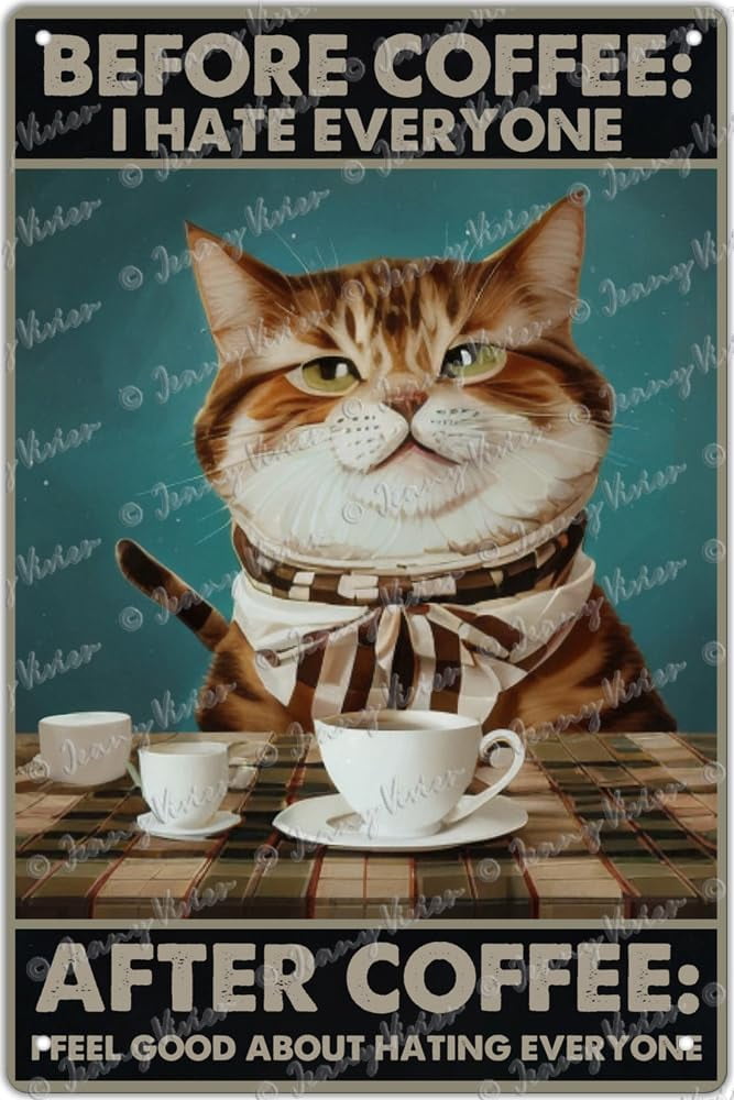 Vintage Tin Signs Cat Before Coffee I Hate Everyone Vintage Wall Decor ...