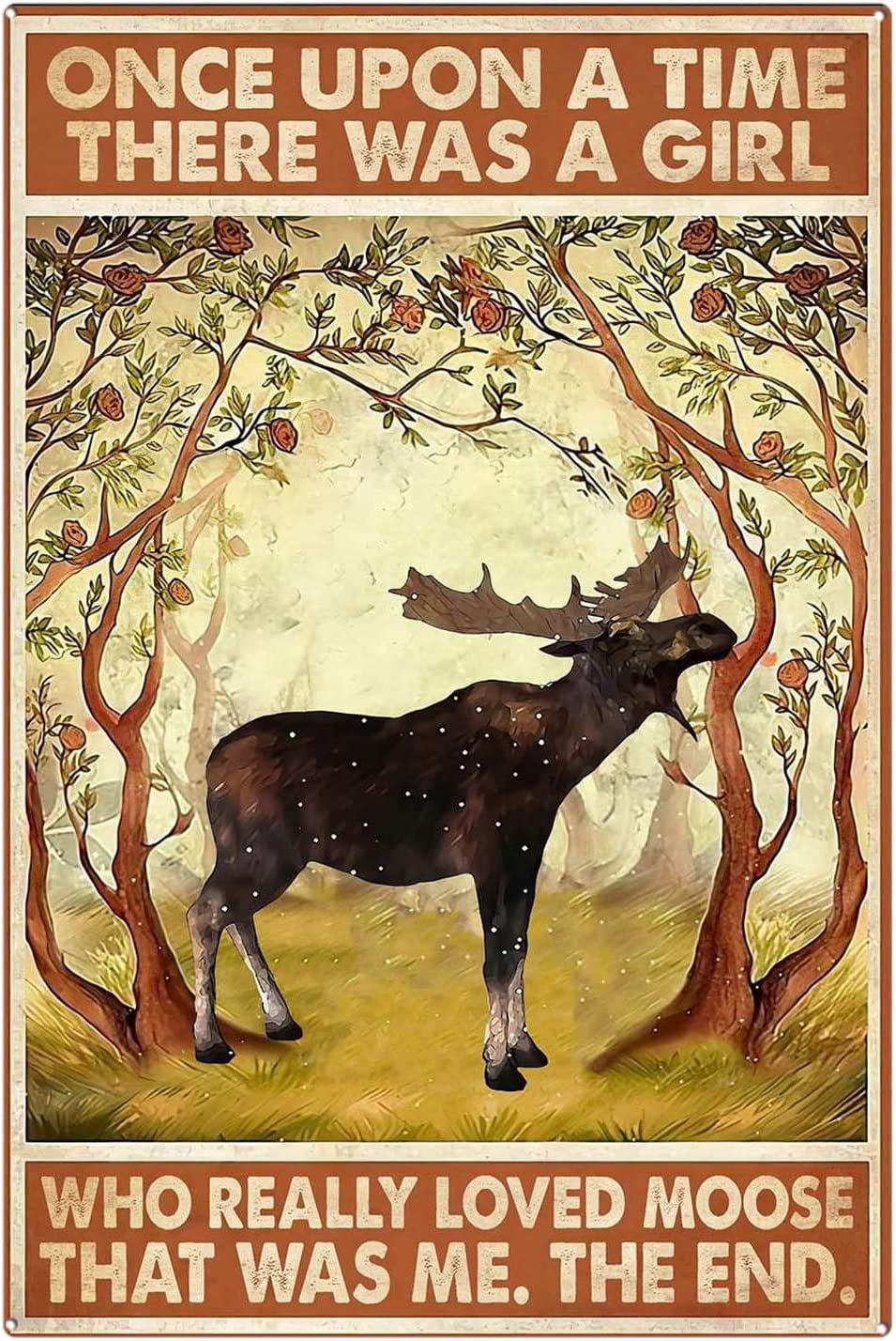 Vintage Tin Signs Love Moose Signs, Once Upon A Time There was A Girl ...