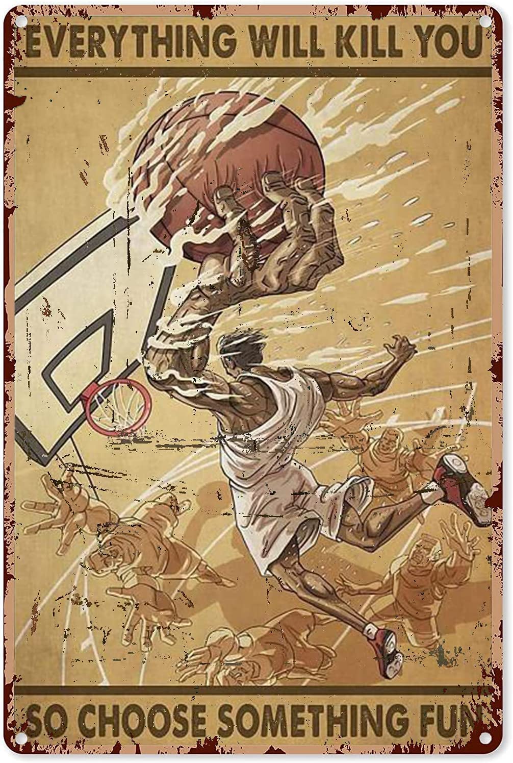 Vintage Wall Decor Metal Plaque Basketball Everything Will Kill You So ...