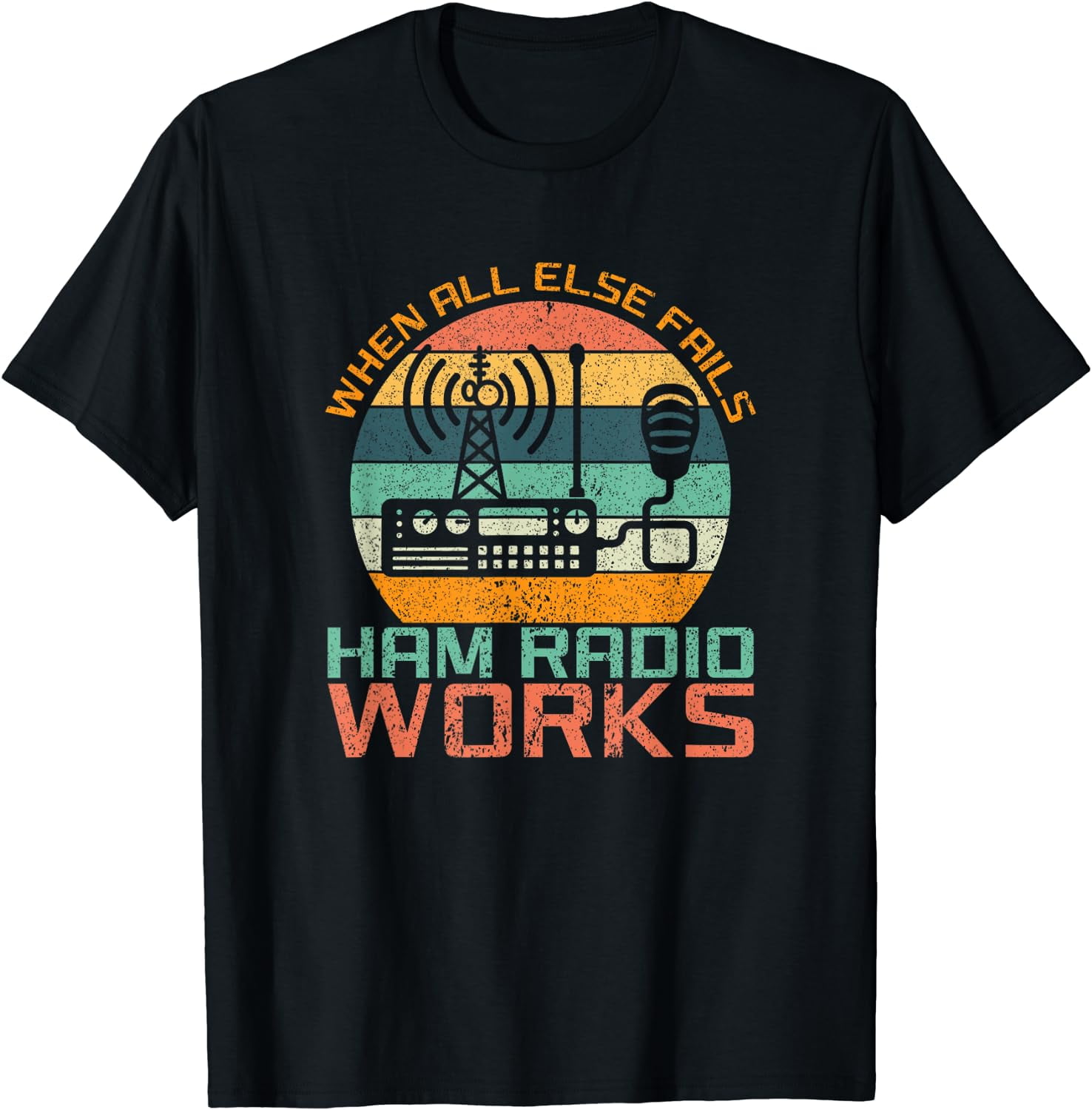 Vintage When All Else Fails Ham Radio Works Amateur Radio T-Shirt Black ...