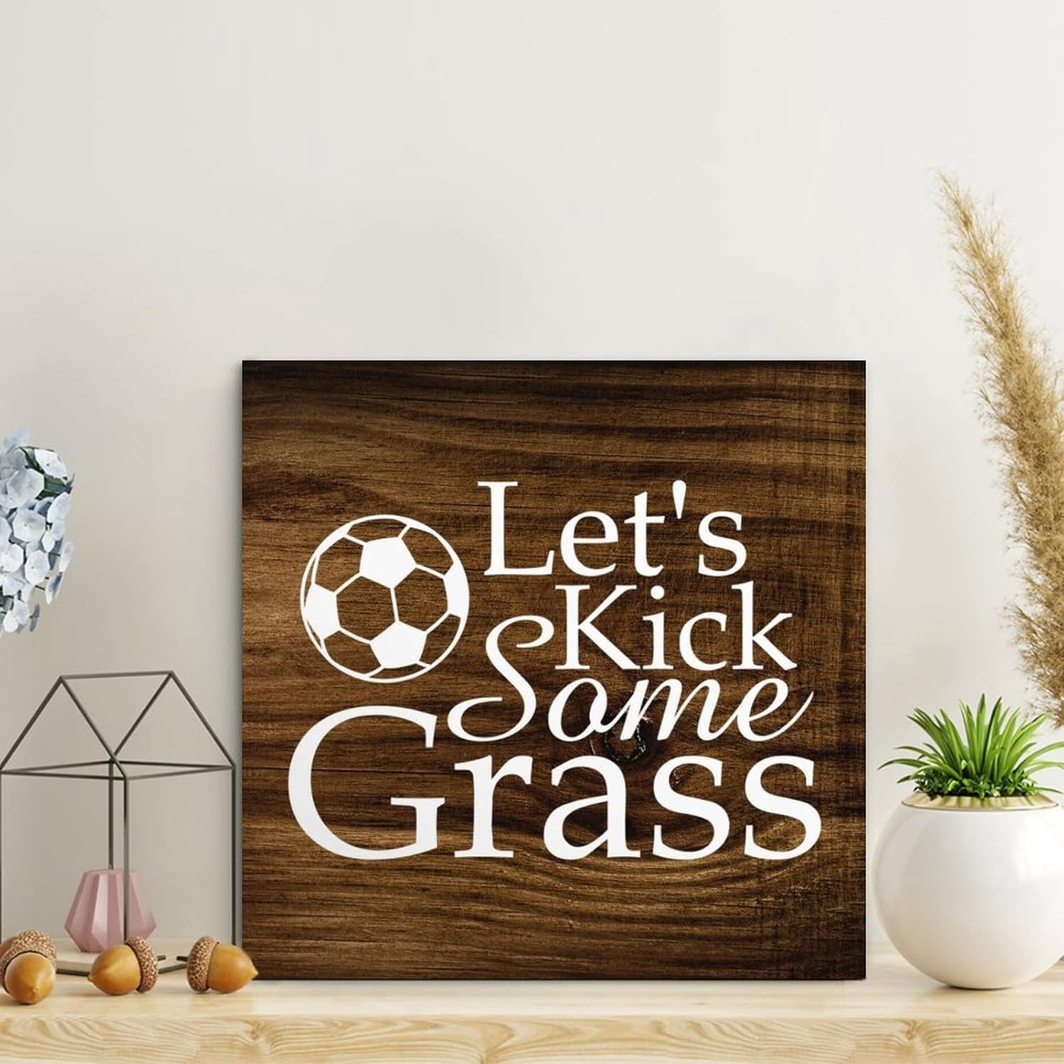 Vintage Wood Sign Let'S Kick Some Grass Wooden Sign Farmhouse Decor ...