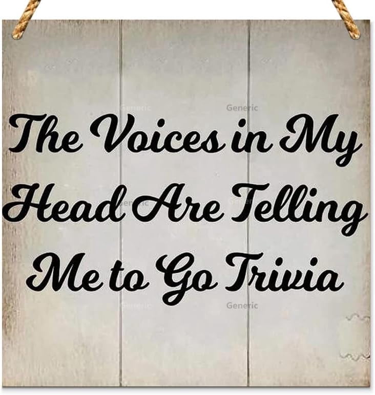 Vintage Wood Signs The Voices in My Head Are Telling Me to Go Trivia ...