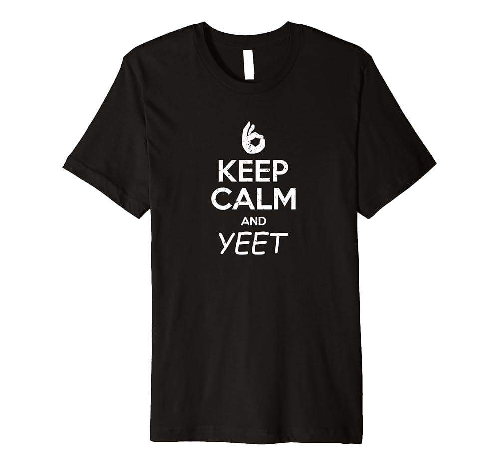 Vintage Yeet Meme Keep Calm And Yeet Dank Memes T-Shirt - Perfect Gifts ...