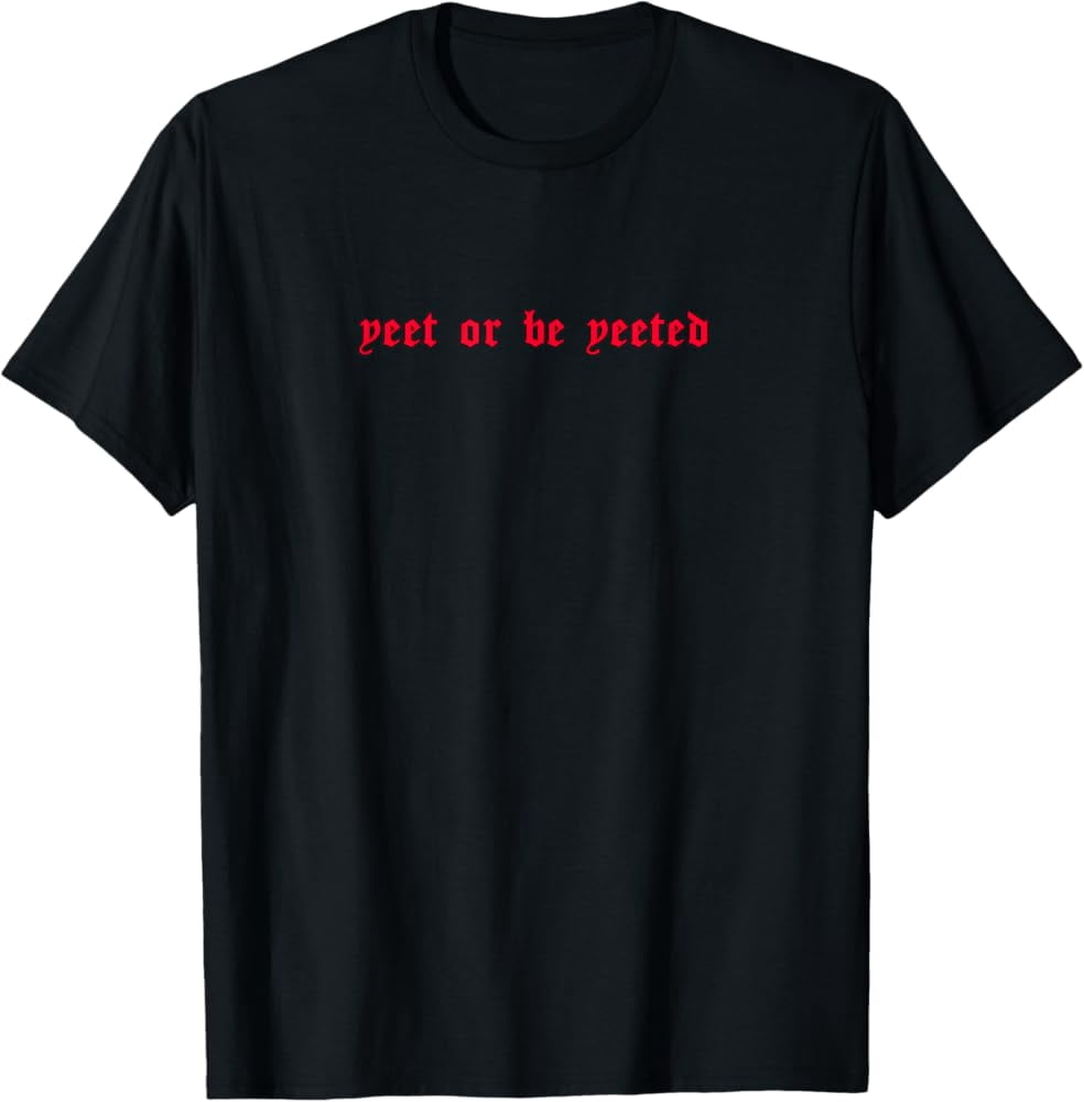 Vintage Yeet Or Be Yeeted Aesthetic Red Soft Grunge Goth Eet-Shirt ...