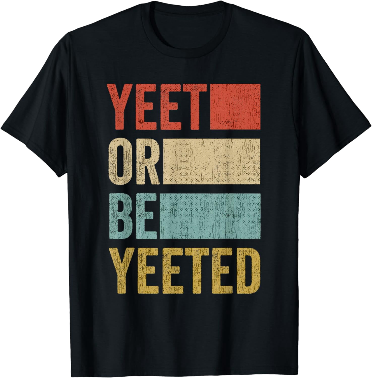 Vintage Yeet Retro Yeet or be Yeeted T-Shirt - Walmart.com