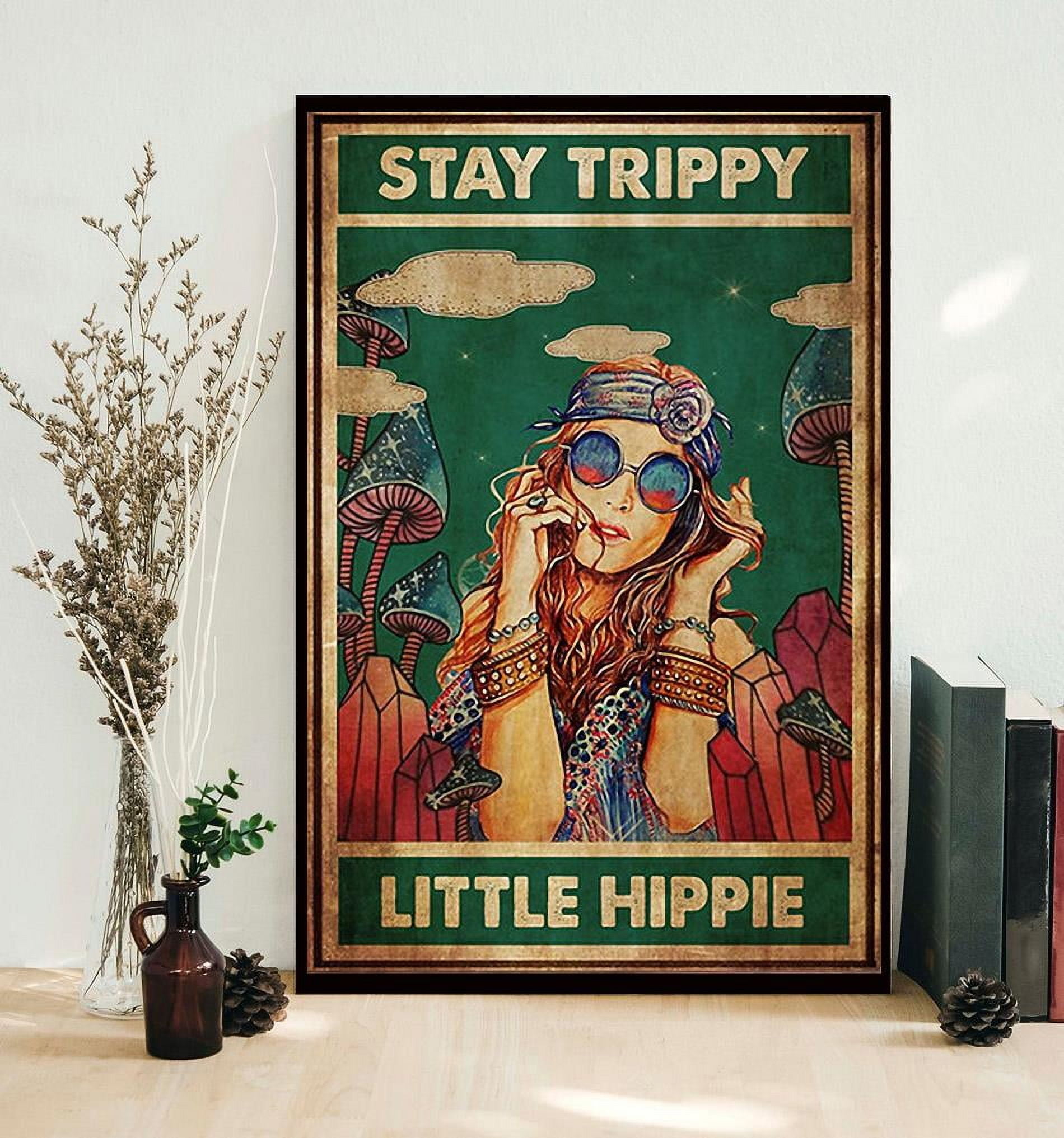 Vintage hippie girl stay trippie litlle hippie poster 24 x 36 Inch ...