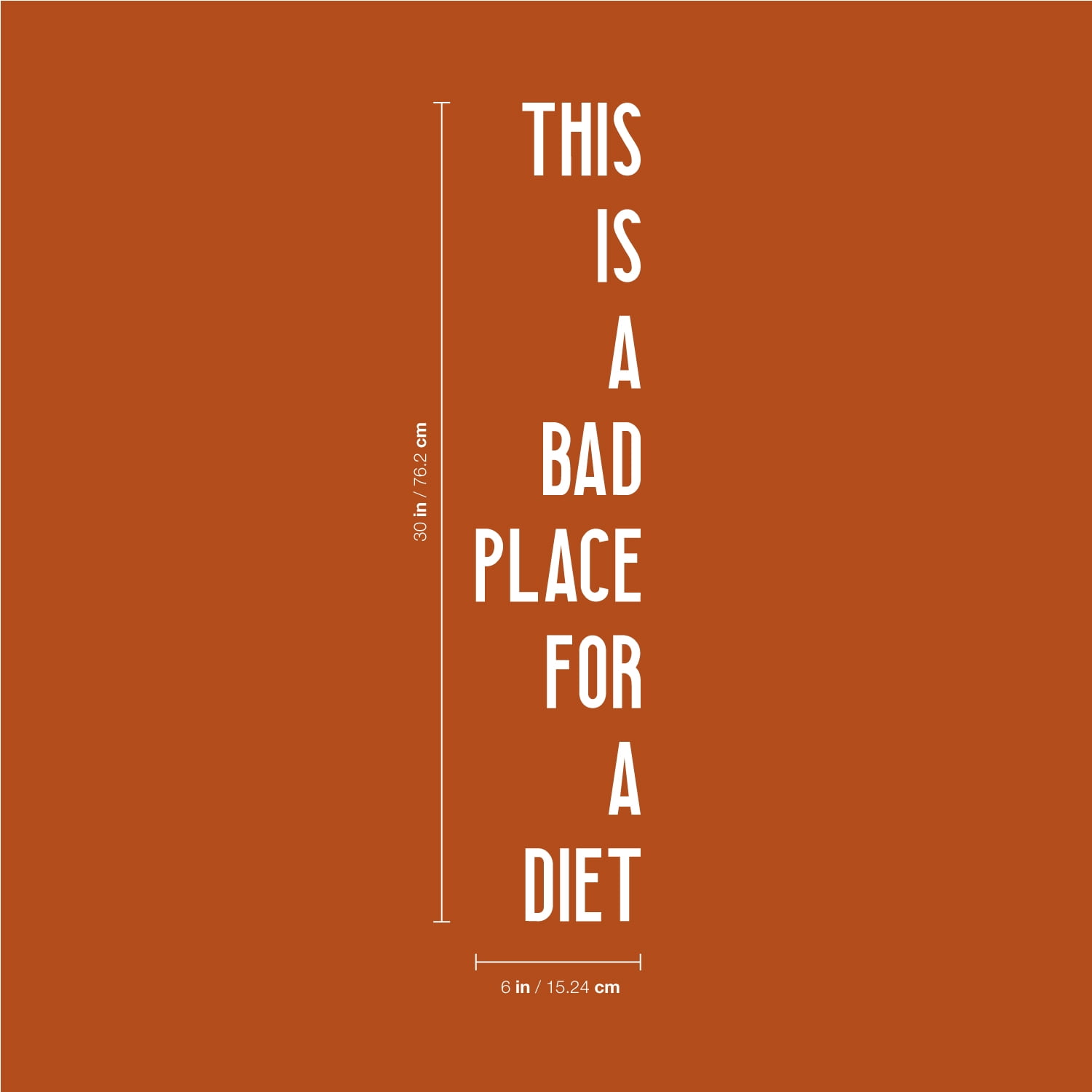 Vinyl Art Wall Decal - This is A Bad Place for A Diet - 30" x 6 ...