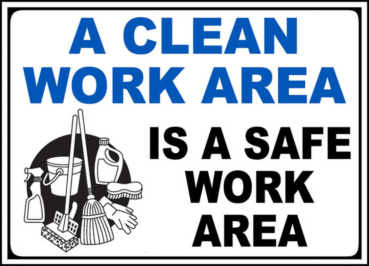 Vinyl Stickers - A Clean Work Area is A Safe Area Sign - Safety and ...