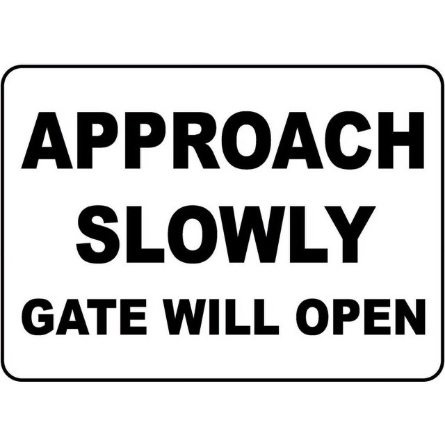 Vinyl Stickers - Approach Slowly Gate Will Open Sign 2-Safety and ...