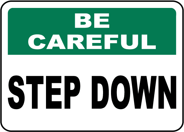 Vinyl Stickers - Be Careful Step Down Sign - Safety and Warning ...