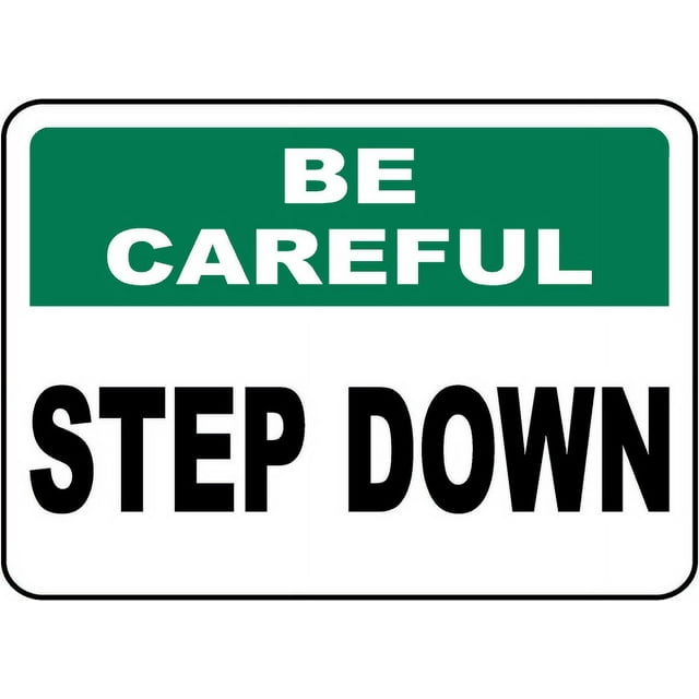 Vinyl Stickers - Be Careful Step Down Sign - Safety and Warning ...