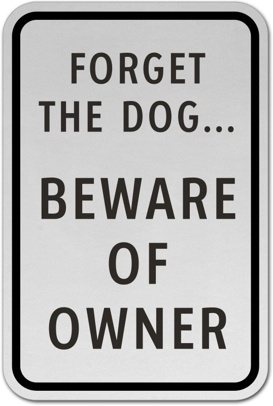 Vinyl Stickers - Beware of Owner Sign - Safety and Warning Warehouse ...
