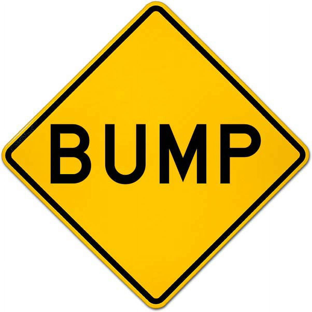Vinyl Stickers - Bump Sign J9 - Safety and Warning Warehouse Signs ...