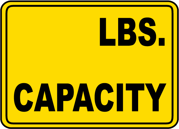 Vinyl Stickers - Capacity (LBS) Sign - Safety and Warning Warehouse ...