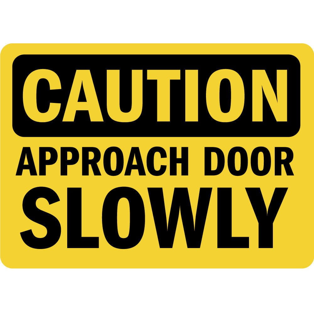 Vinyl Stickers - Caution - Approach Door Slowly OSHA - Safety and ...