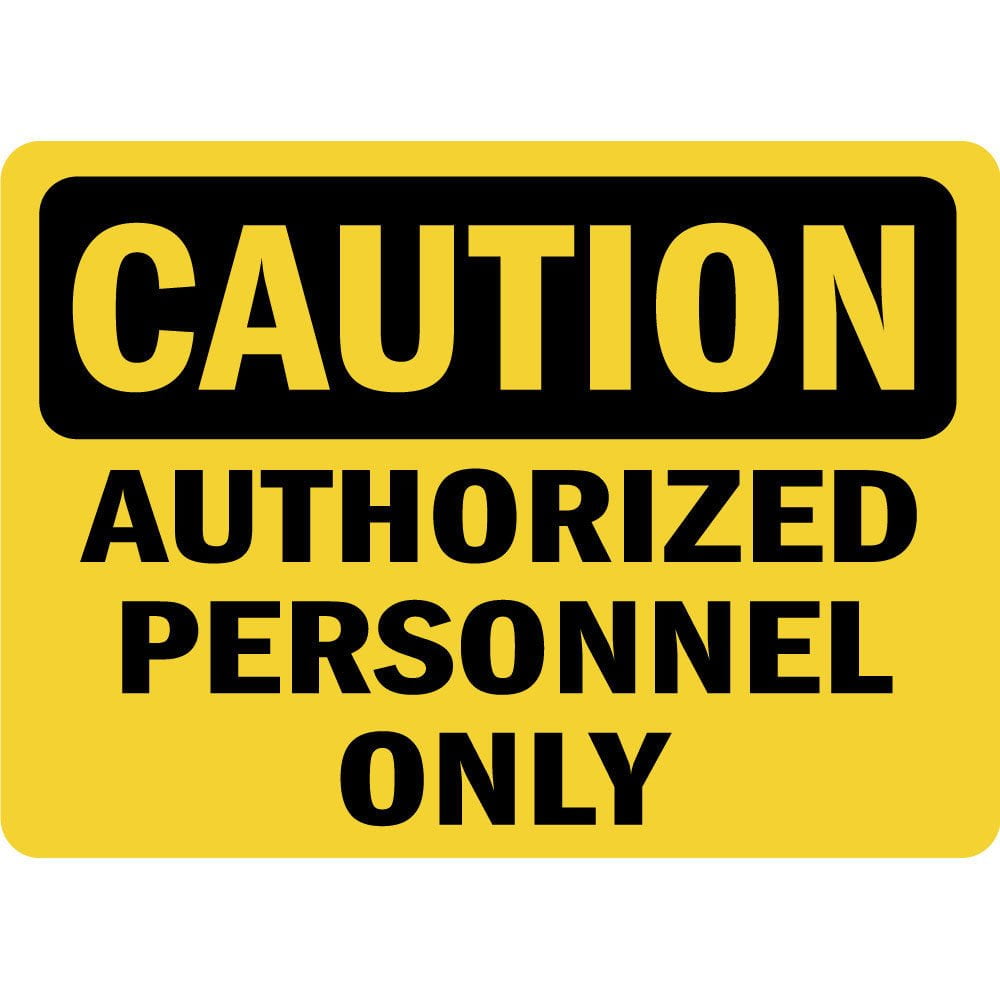 Vinyl Stickers - Caution - Authorized Personnel Only OSHA - Safety and ...