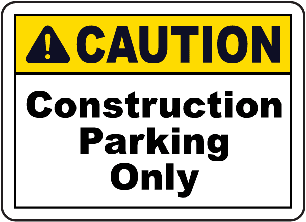 Vinyl Stickers - Caution Construction Parking Only Sign - Safety and ...